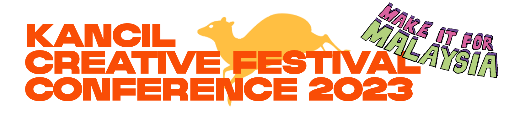 KANCIL CREATIVE FESTIVAL CONFERENCE 2023: MAKE IT FOR MALAYSIA | Kancil ...
